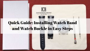 Strap Guide | How To Install Your Watch Band?