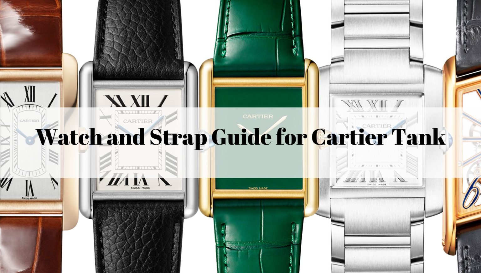 Watch And Strap Guide For Cartier Tank Watches